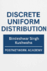Discrete Uniform Distribution in Statistics - PostNetwork Academy